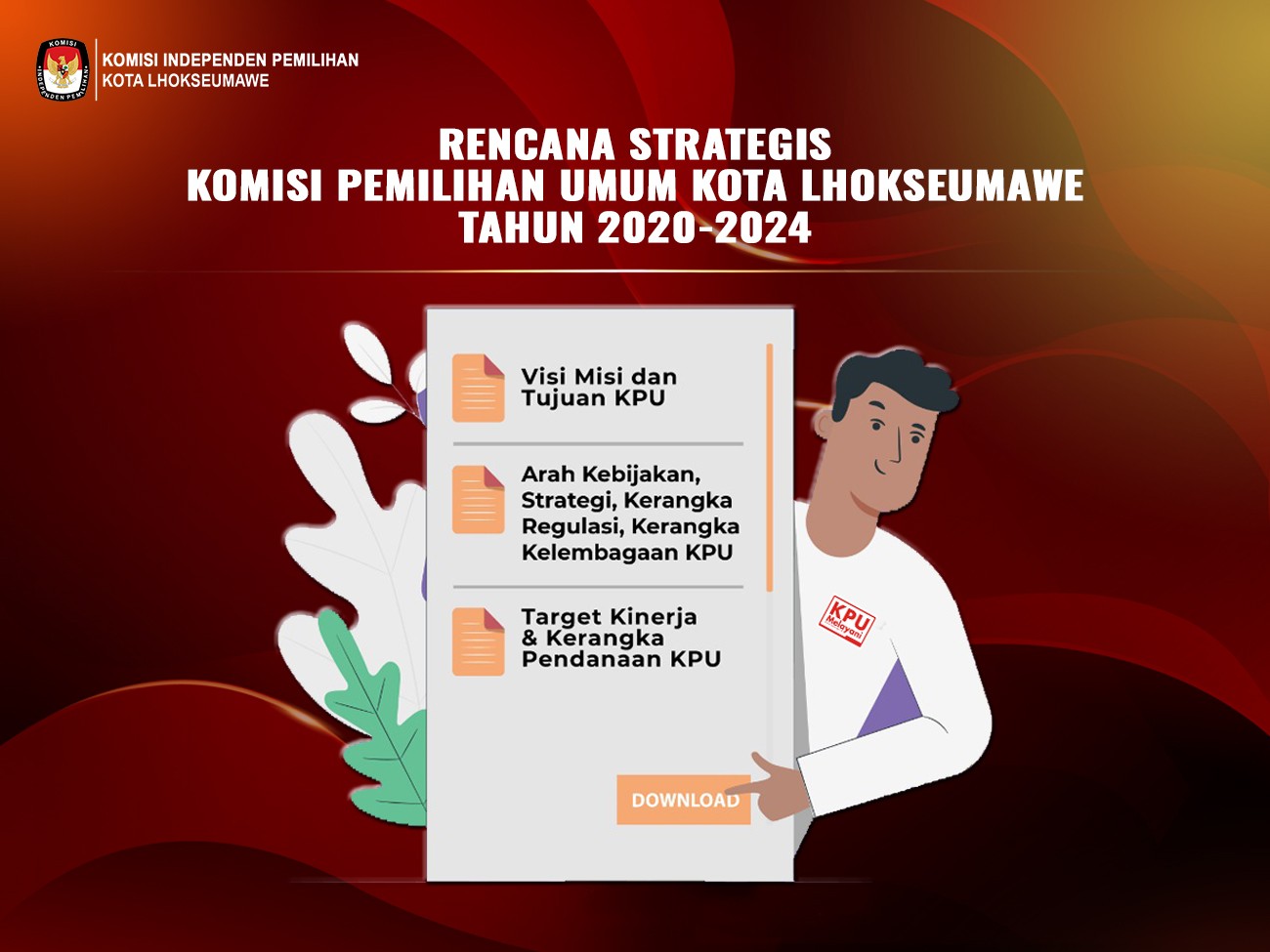 KPU KOTA-LHOKSEUMAWE - Rencana Strategis (Renstra) Komisi Pemilihan Umum Kota Lhokseumawe Tahun ...